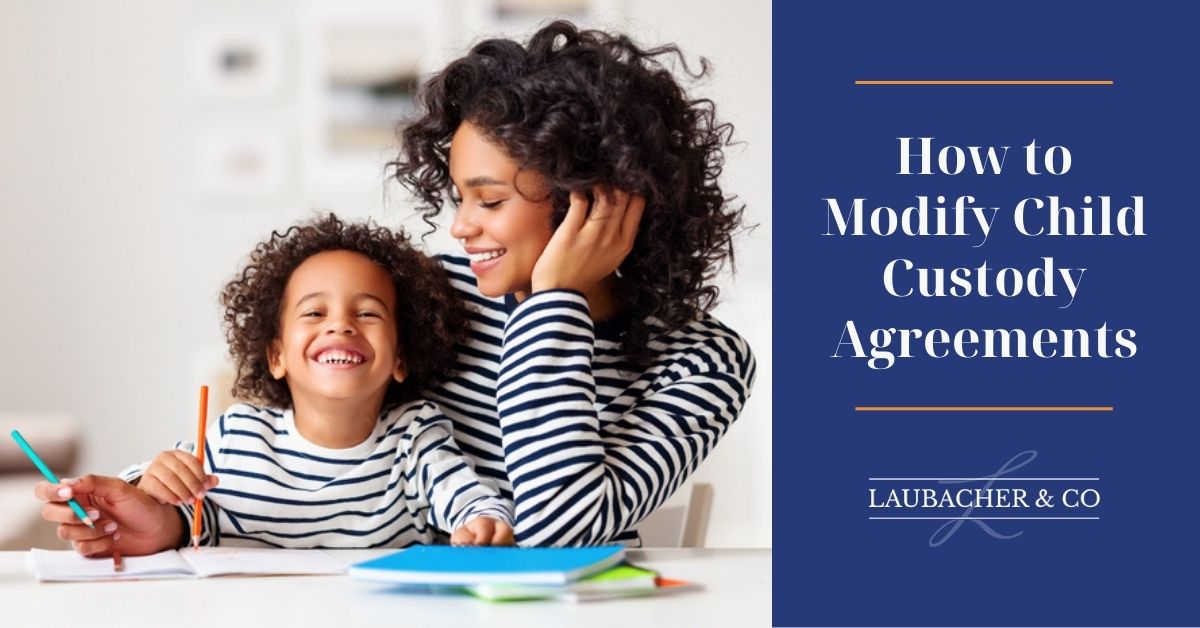 How to Modify Child Custody Agreements